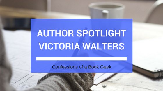 Author Spotlight: Interview with Victoria Walters! – Confessions of a ...